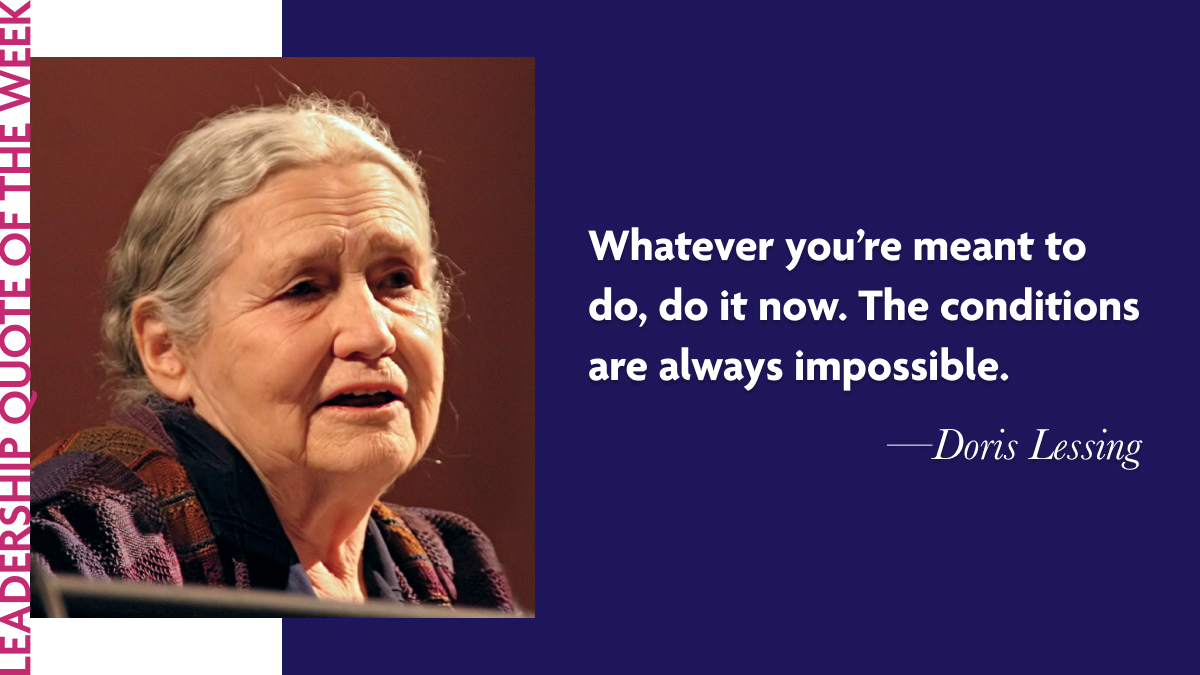 Inspirational leadership quote | Doris Lessing | Laidlaw Scholars Network