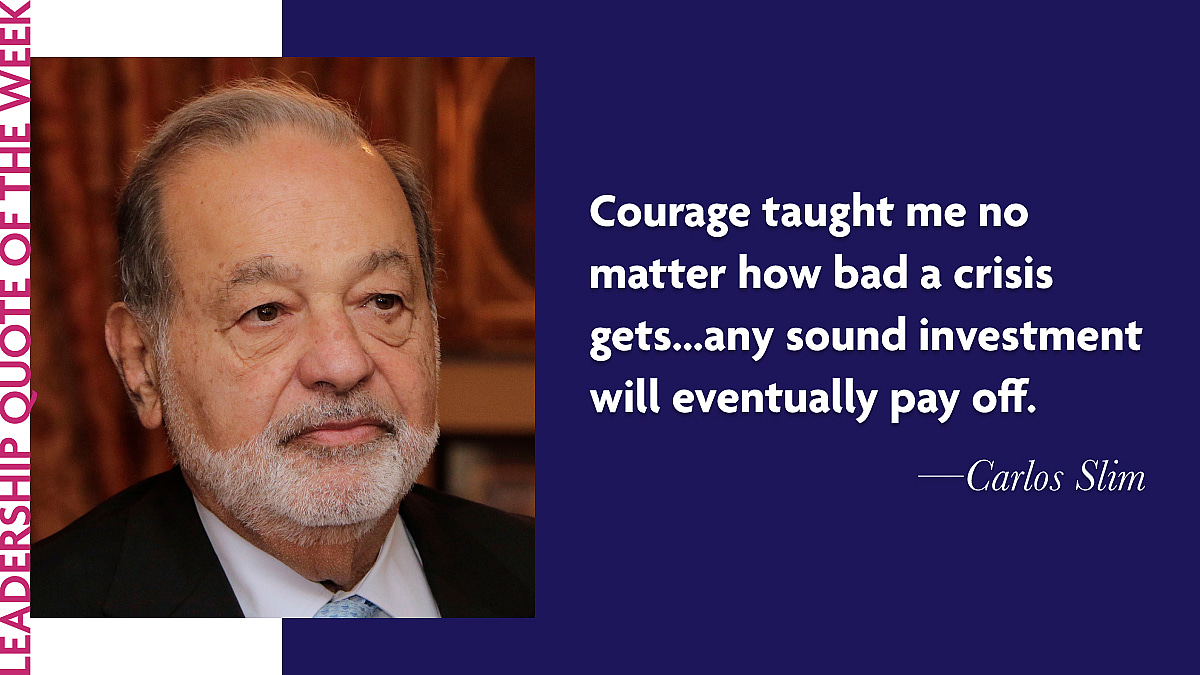 Leadership Quotes | Carlos Slim | Laidlaw Scholars Network